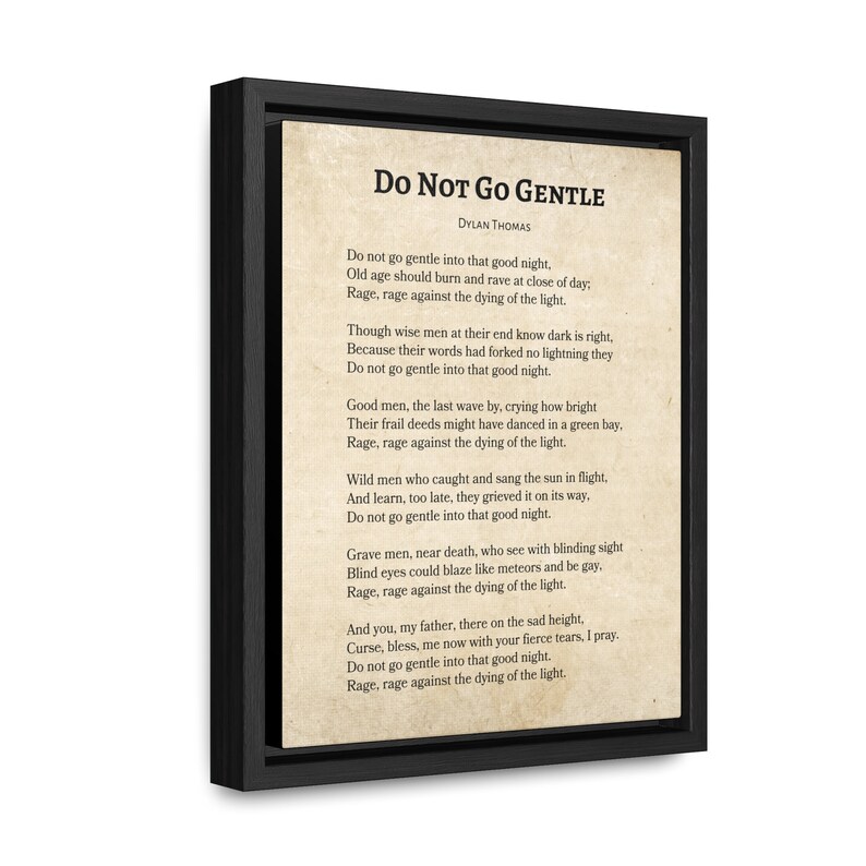 Do Not Go Gentle Into That Good Night by Dylan Thomas, Inspirational ...