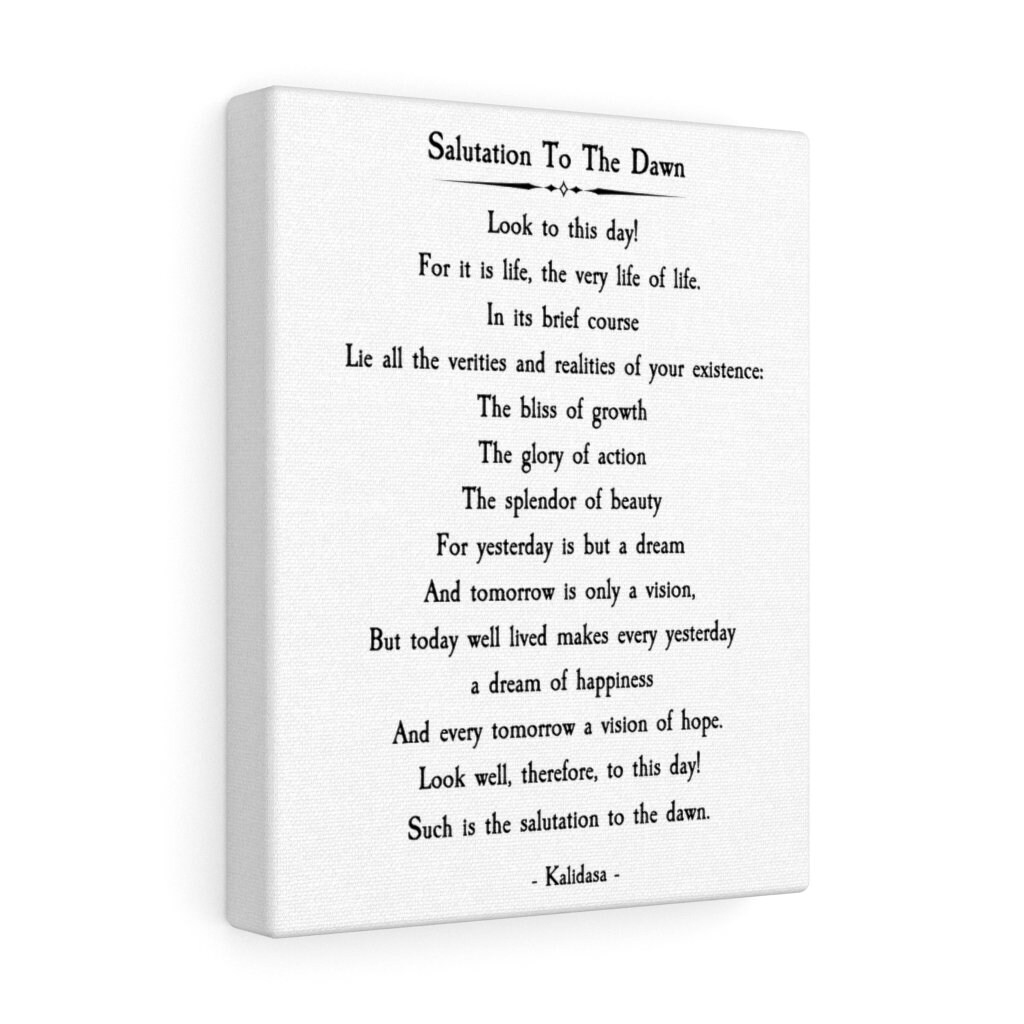 Salutation to the Dawn, by Kalidasa | Inspirational Quotes | Canvas ...