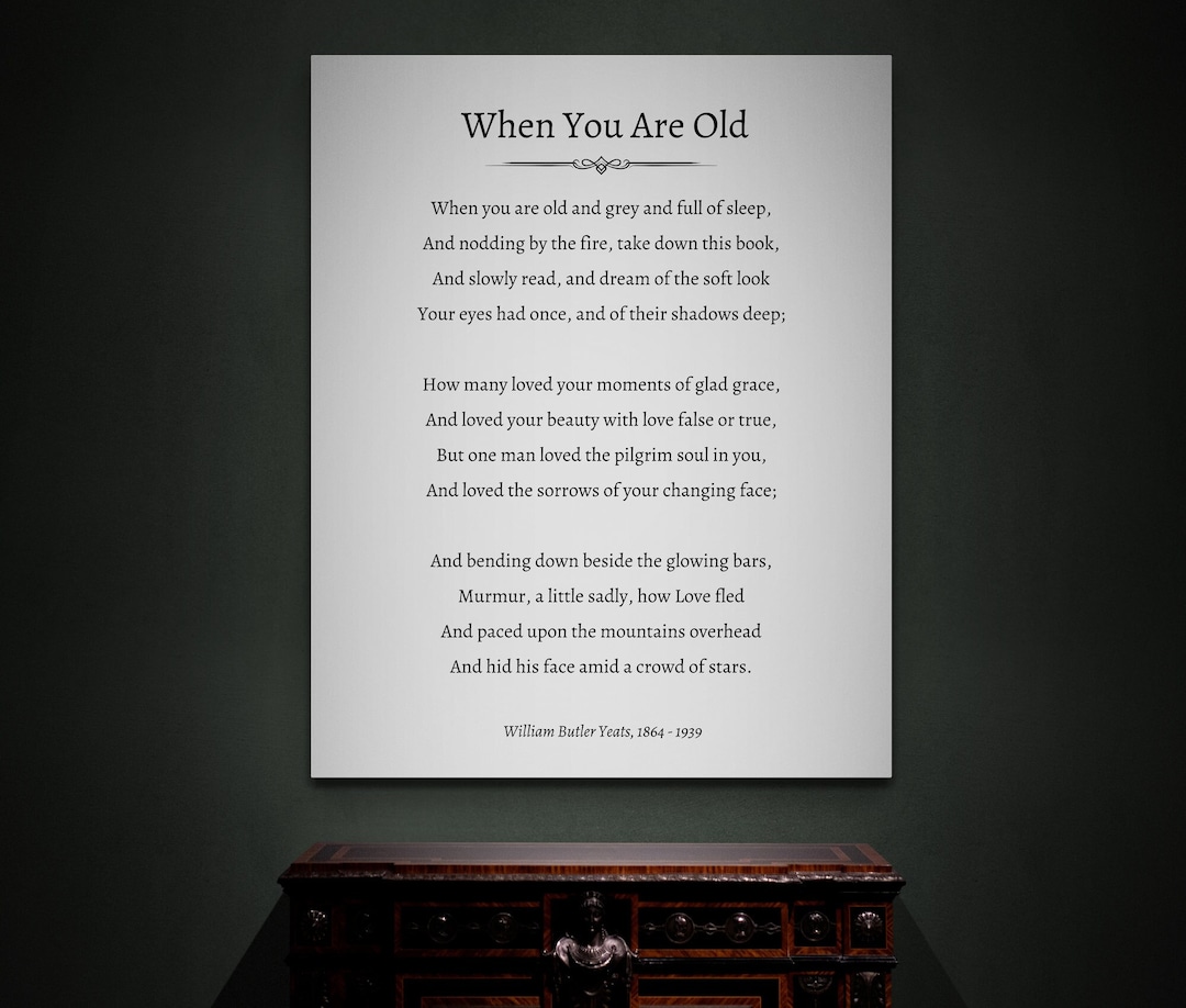 When You Are Old | Love Poem by William Butler Yeats | Valentine's Day or Anniversary Gift | Not ...