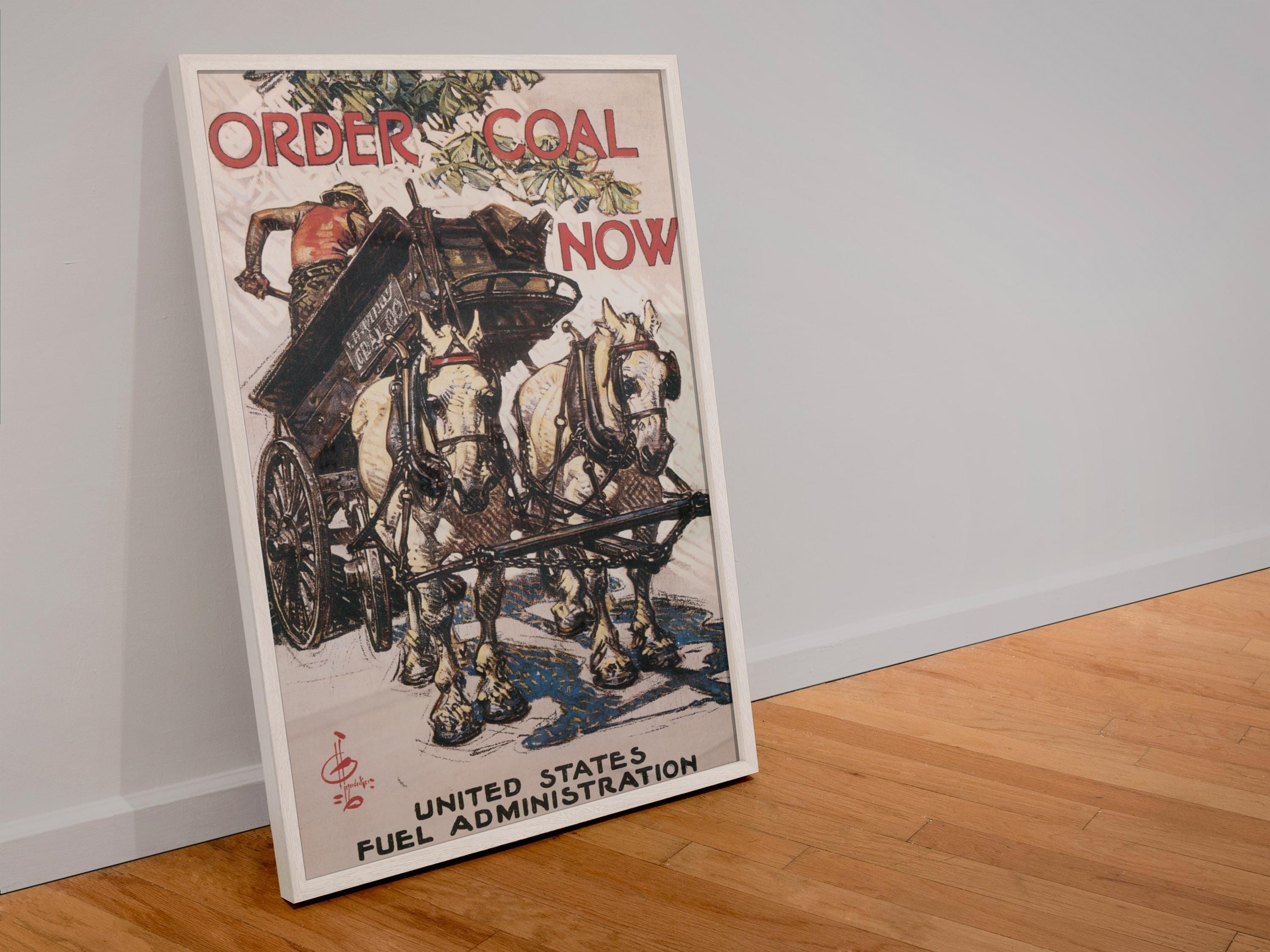 Order Coal Now! United State Fuel Administration - WWI Poster | Classic ...