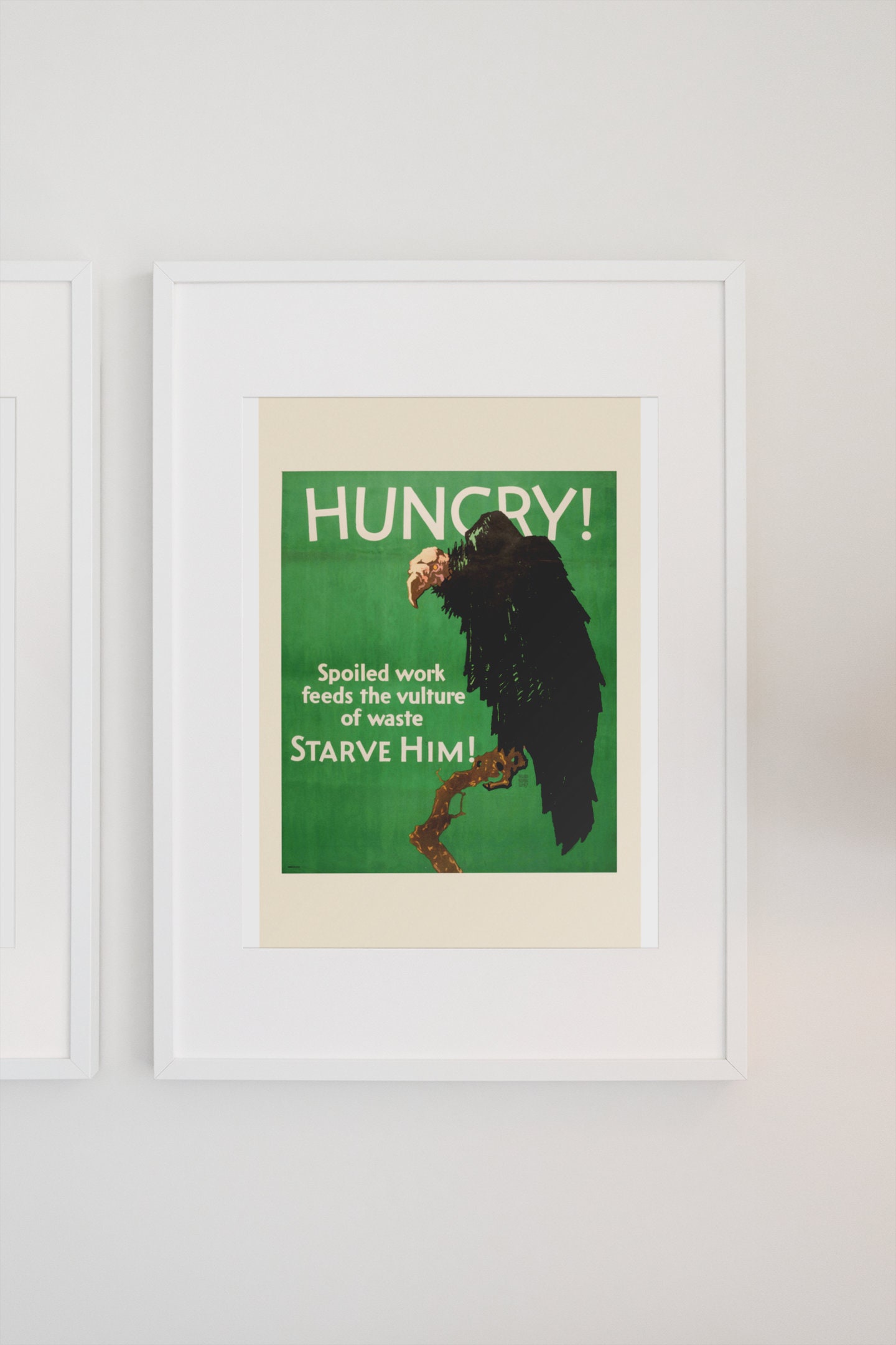 Hungry Vulture - Starve Him - 1920s Work Incentive Motivational Poster ...