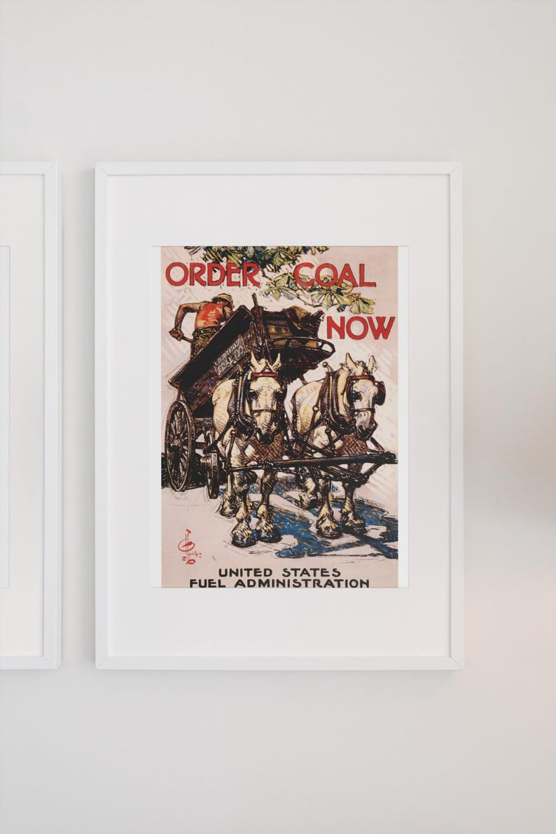Order Coal Now! United State Fuel Administration - WWI Poster | Classic ...