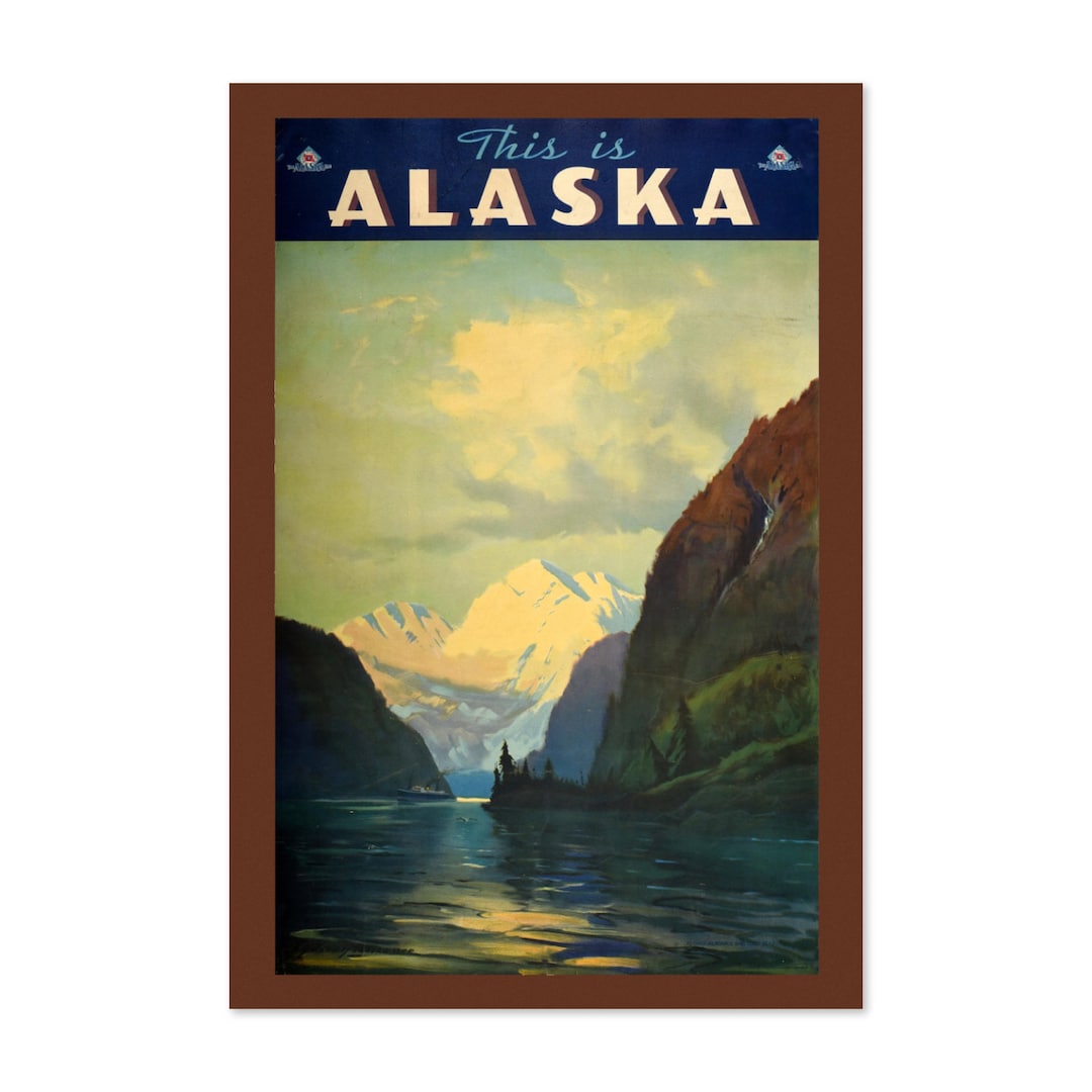 1930s This is Alaska Vintage Style Steamship Line Travel Poster ...