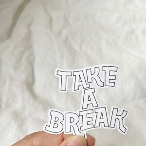 Take A Break Black Outline Sticker - Etsy