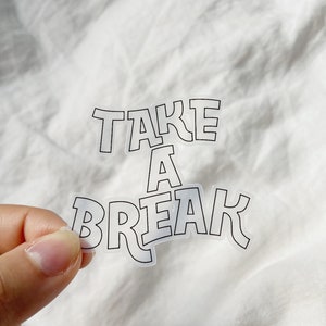 Take A Break Black Outline Sticker - Etsy
