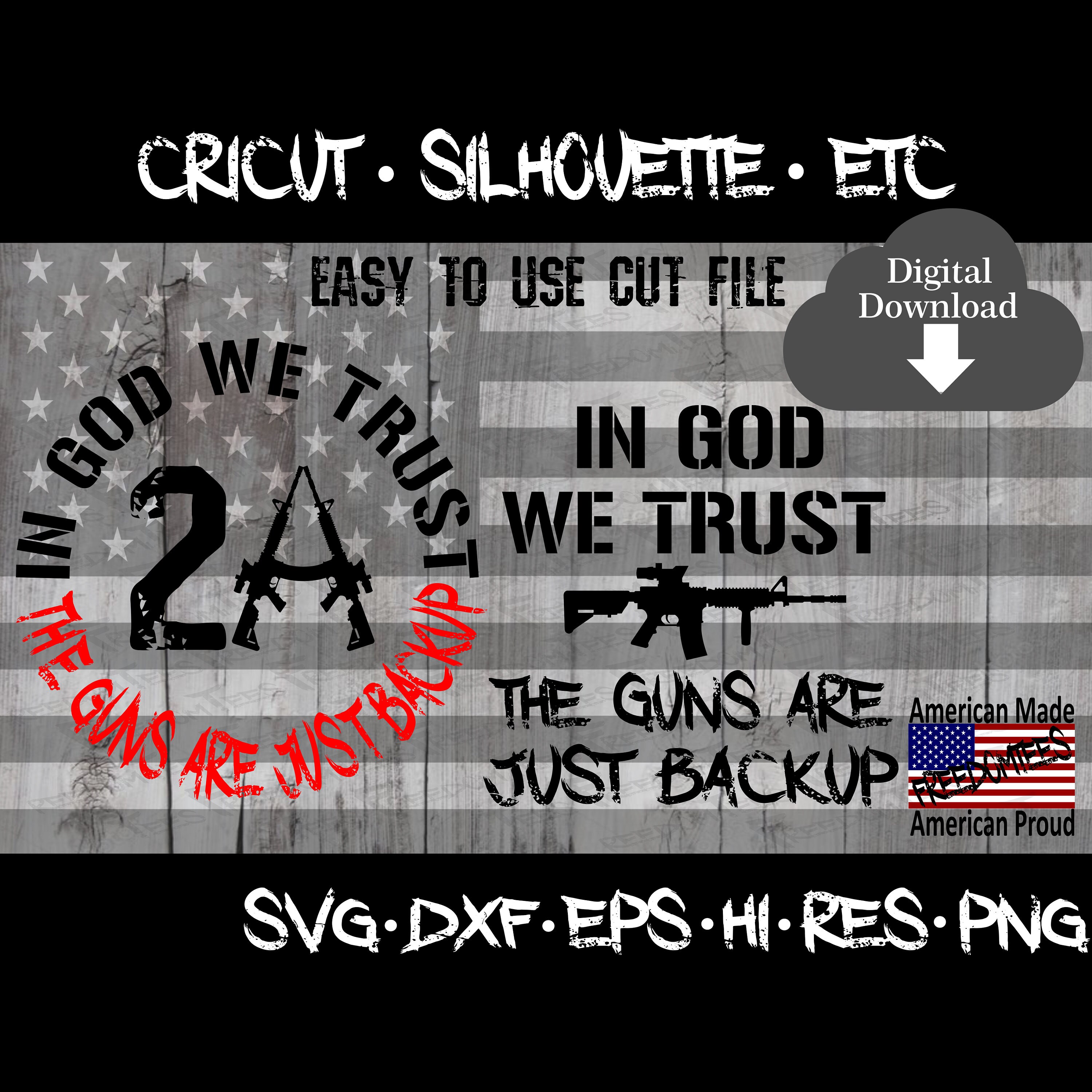 2nd Amendment, in God We Trust, the Guns Are Just Backup, Easy to Use ...