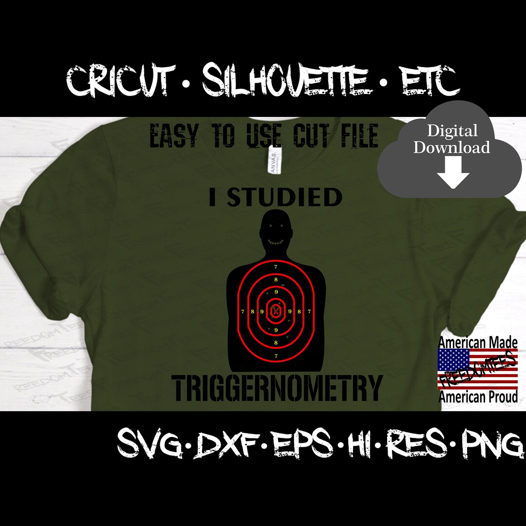 Gun Svg, I Studied Triggernometry, Target, Shooting, Funny, Silhouette ...