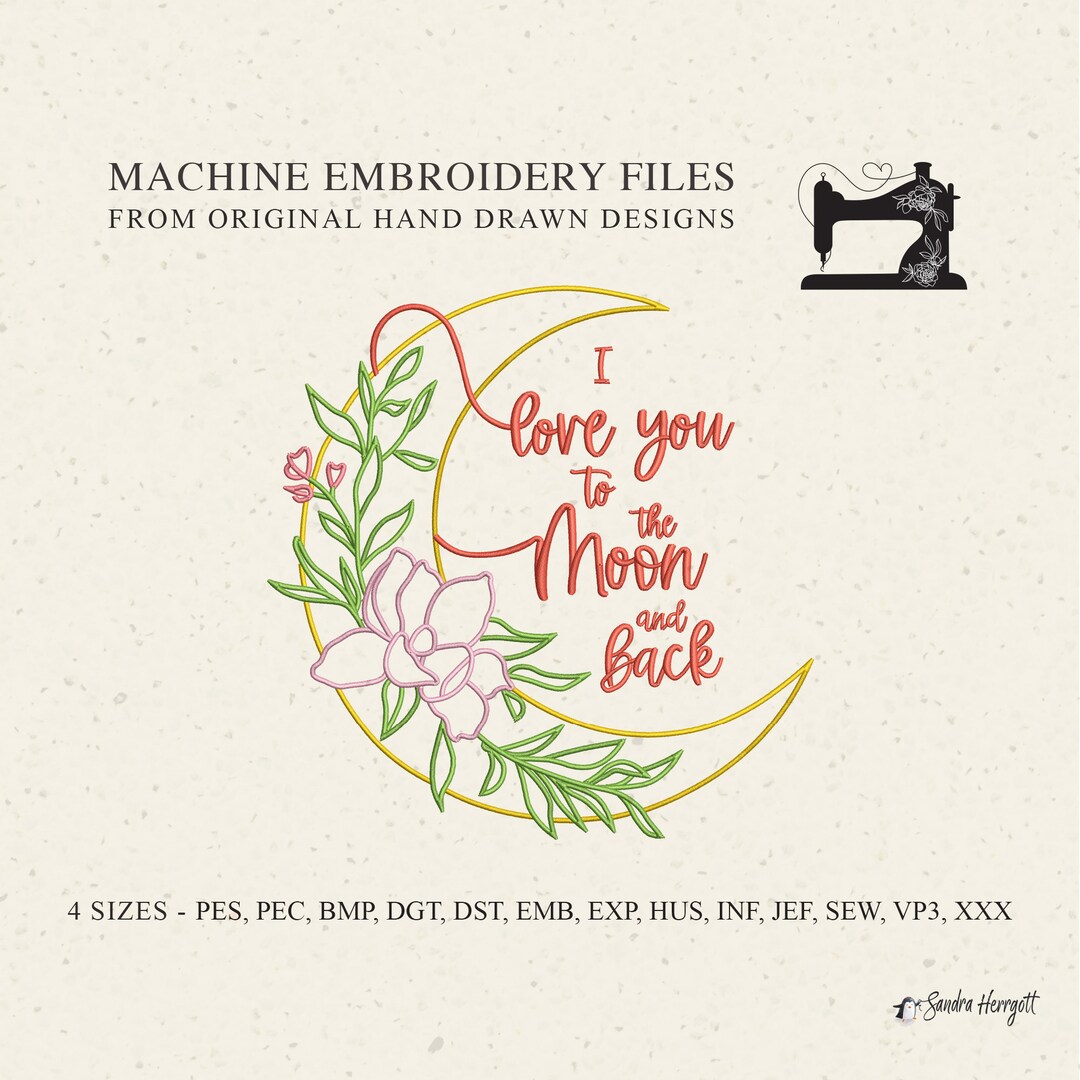I Love You to the Moon and Back Machine Embroidery Design Pattern ...