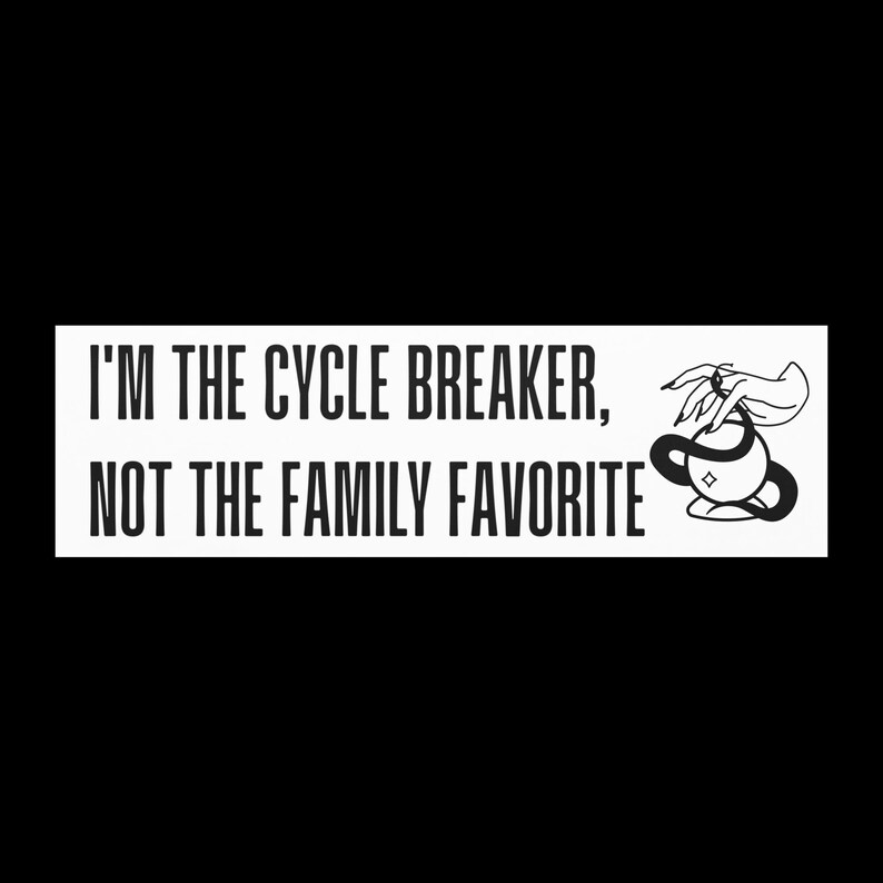 Cycle Breaker Car Magnet – Funny Therapy Quote Magnet – Family Drama Gift – Generational Healing ...
