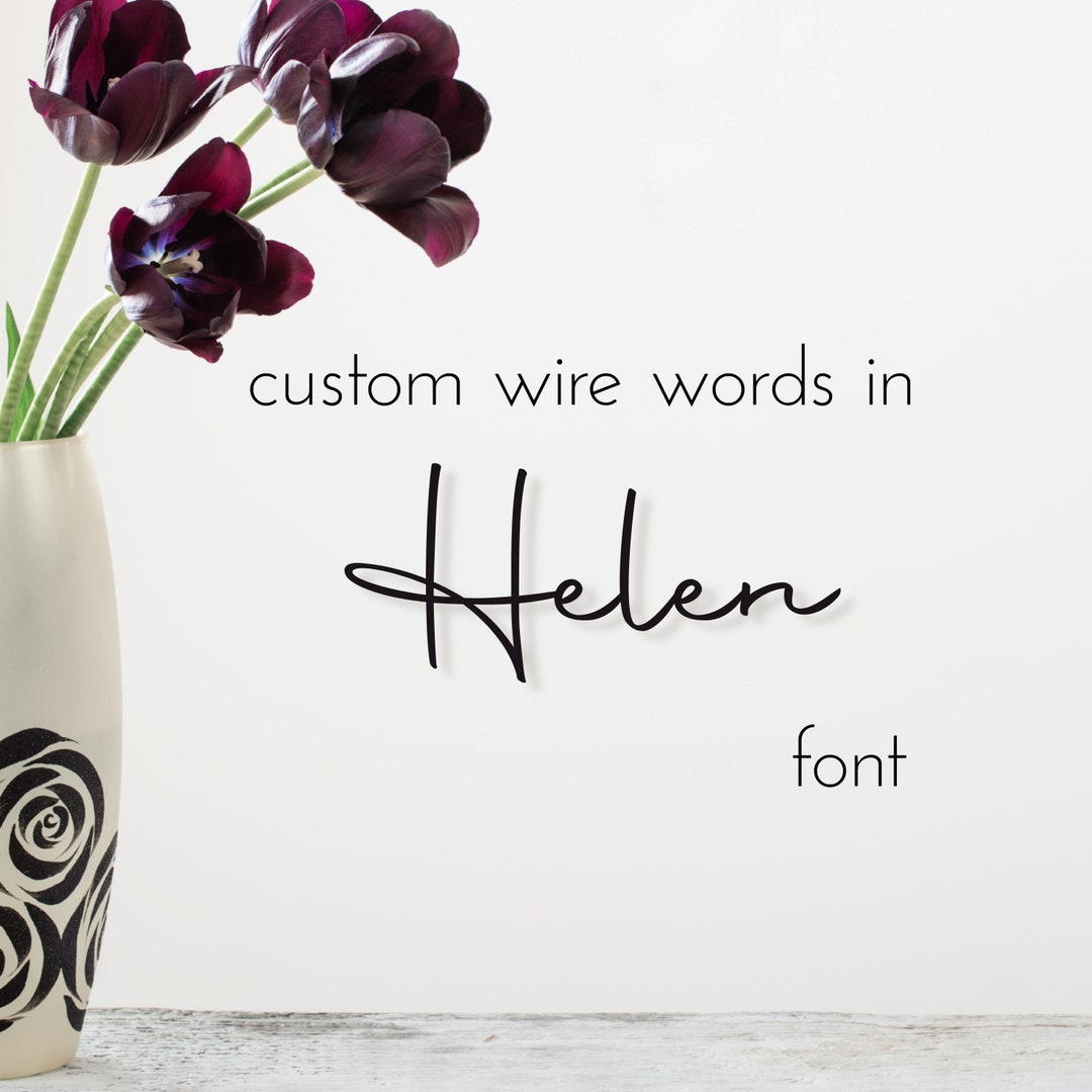 Custom Wire Words Sign Helen Font | Wire Name | Wire Sign | Wire Word ...