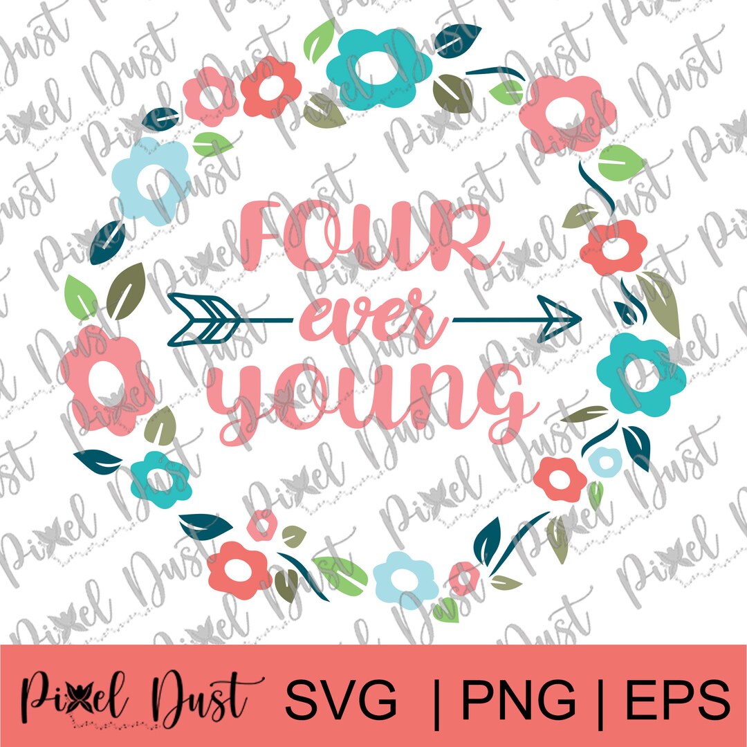 Four Ever Young Cut File. Ready for Cricut or Silhouette. - Etsy
