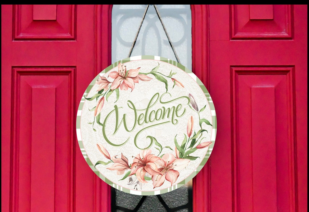 Pretty Floral Welcome Sign With Pink Lily's, 12 Rounds Ready to Hang ...