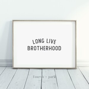 Long Live Brotherhood - Wall Art Print - Instant Digital Download - Etsy