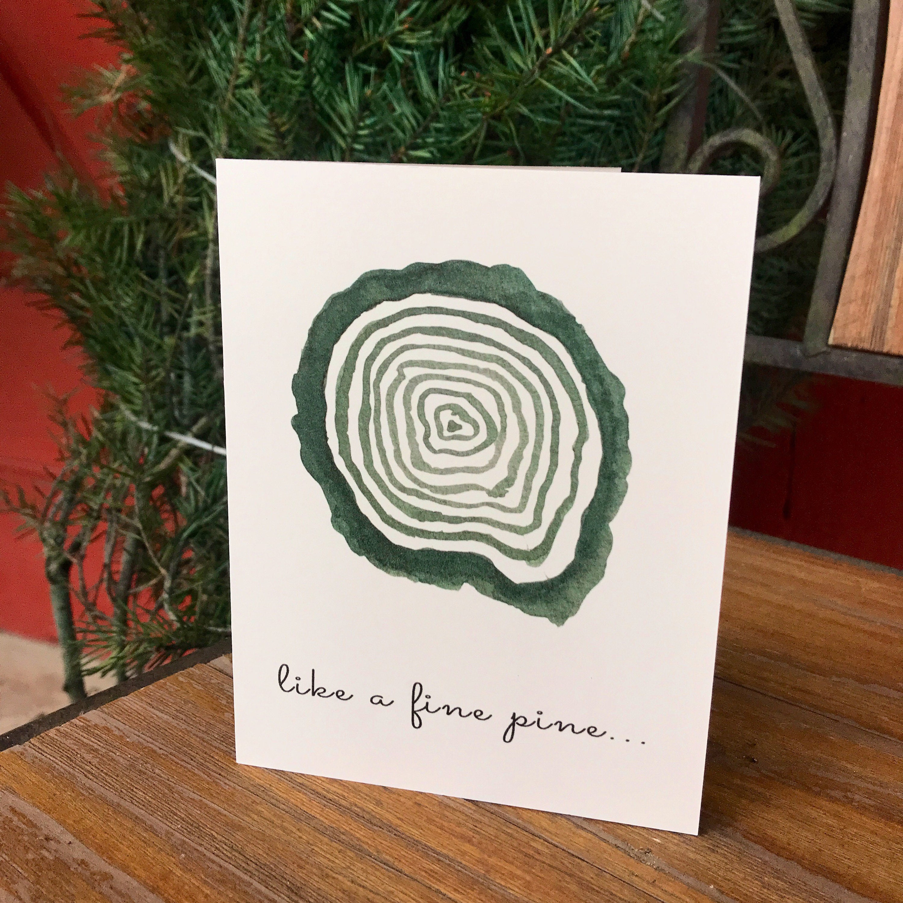 Pine Tree Birthday Card, “like a Fine Pine, You Only Get Better With ...