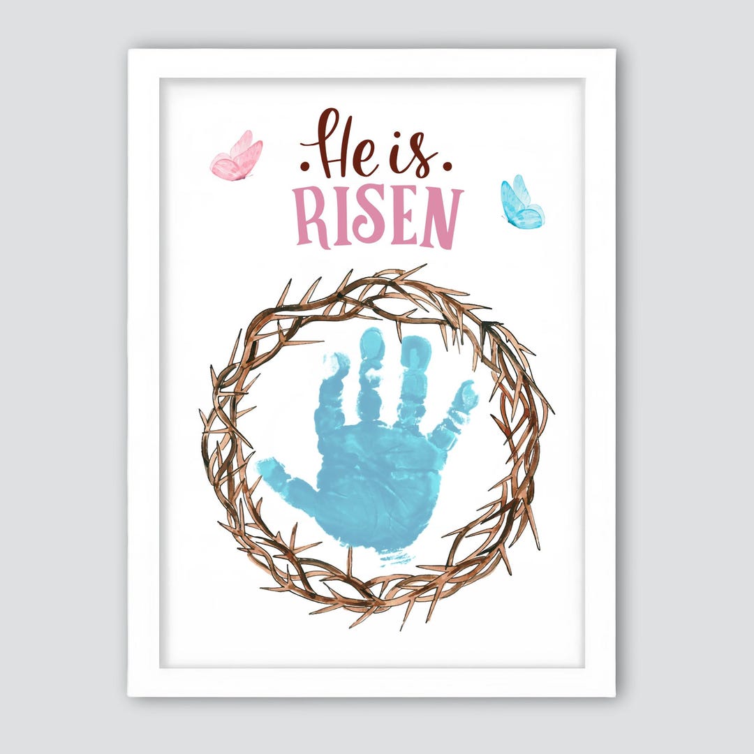 He is Risen Easter Handprint Printable, Easter Handprint Craft, Baby ...
