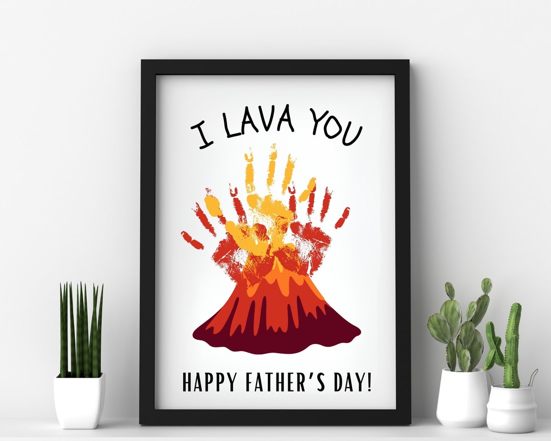 I LAVA YOU, Father's Day Handprint Craft, Happy Fathers Day Handprint ...