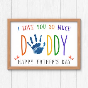 I Love You so Much Handprint Craft, Daddy Letter Handprint, Happy ...