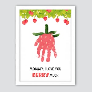 Mom I Love You Berry Much Handprint, Strawberry Handprint Craft ...