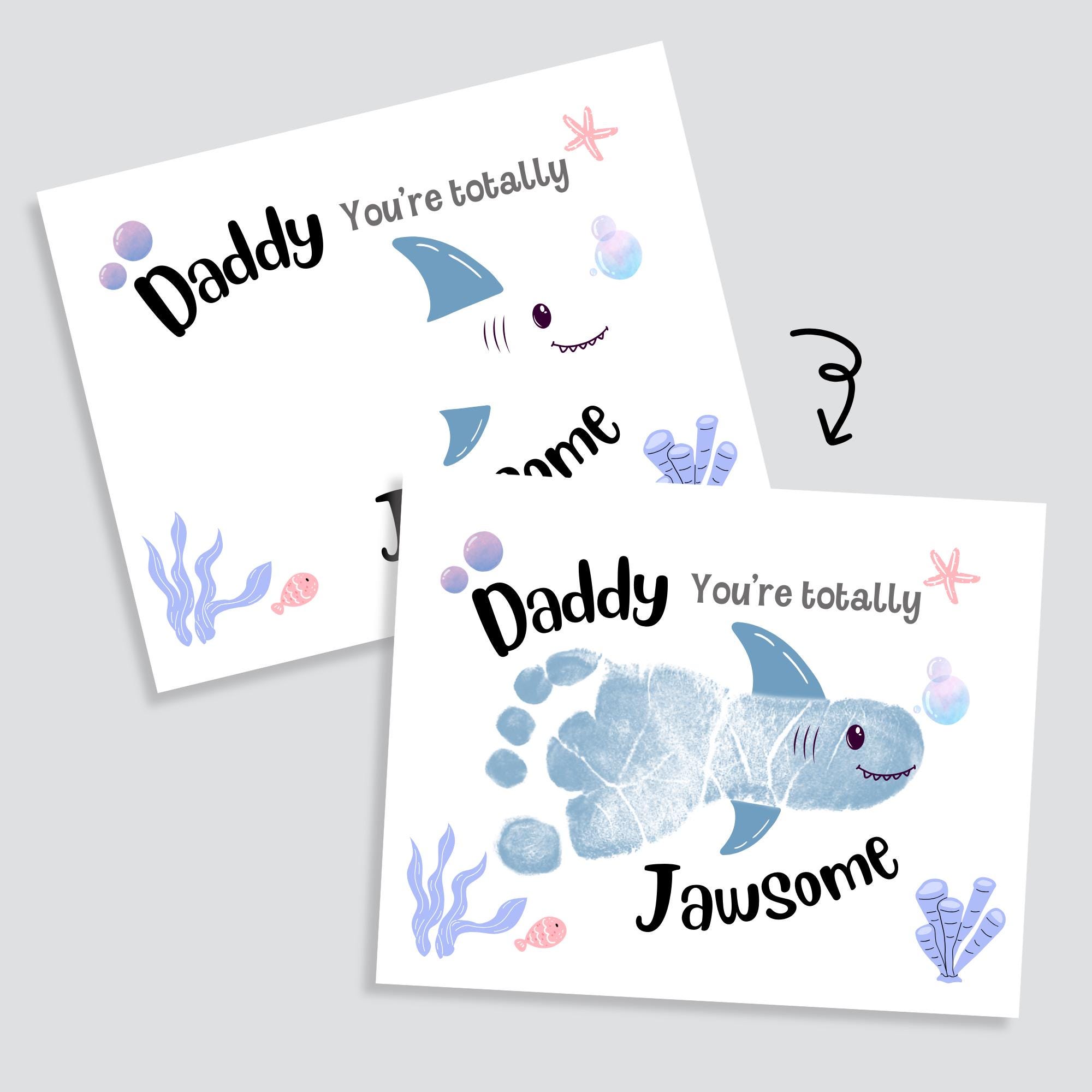 Daddy You're Totally Jawsome Footprint Craft, Baby Shark Footprint Art ...