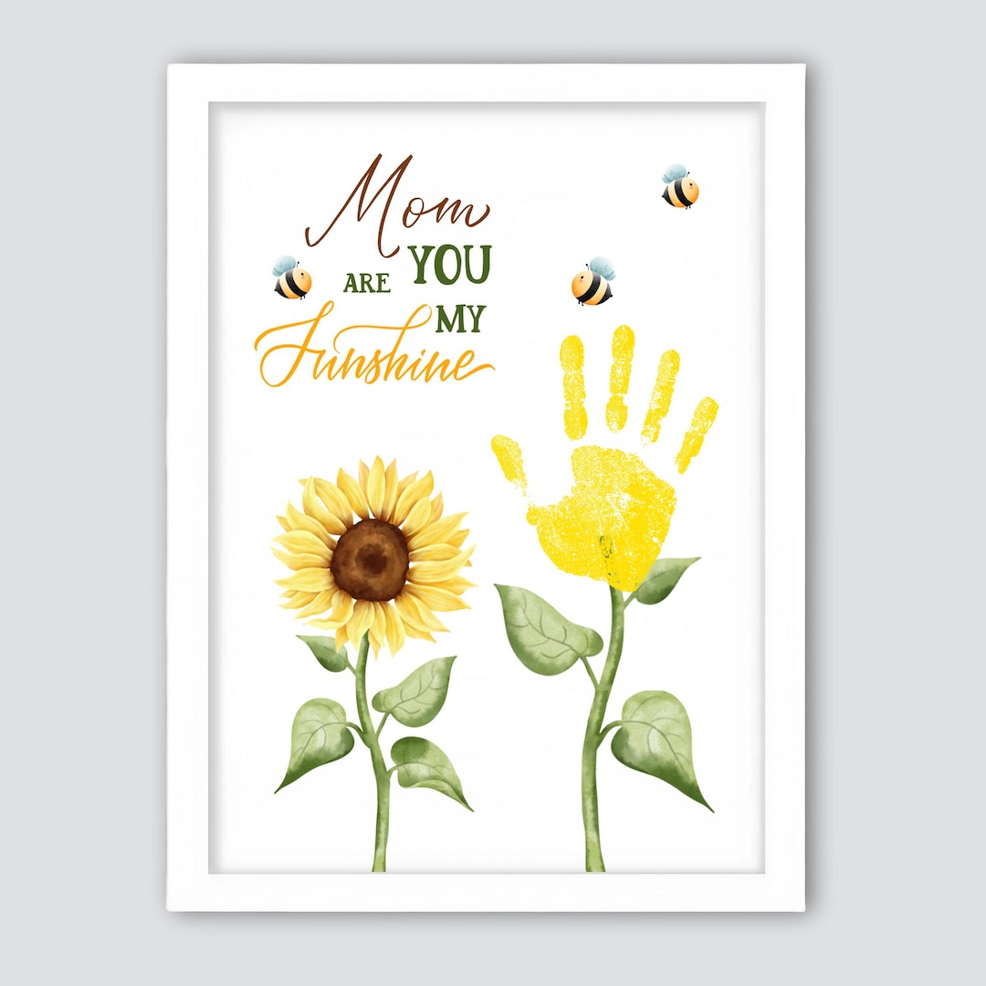 Sunflower Mothers Day Handprint Printable, You're My Sunshine Art Craft ...