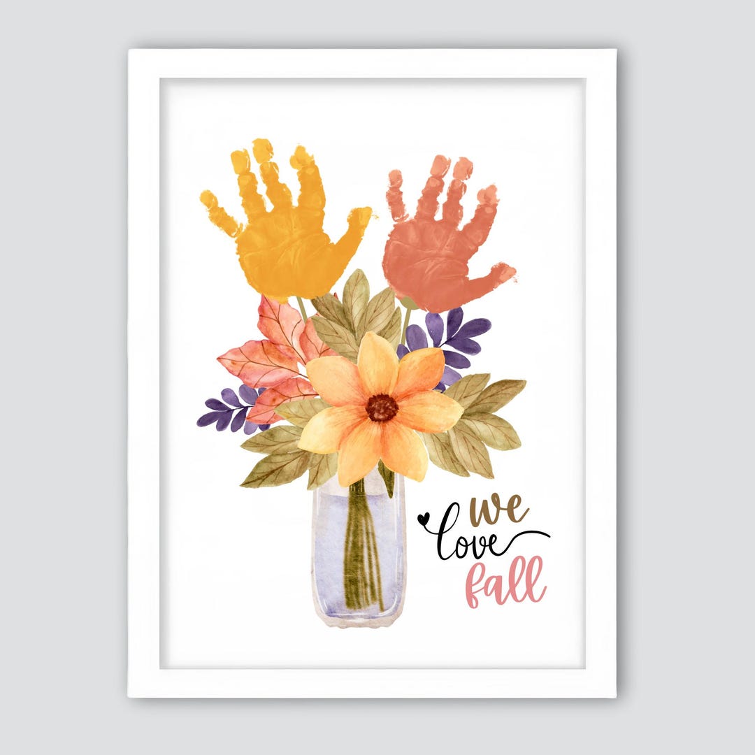 We Love Fall Flower Handprint Craft for Autumn, DIY Fall Handprint Art ...