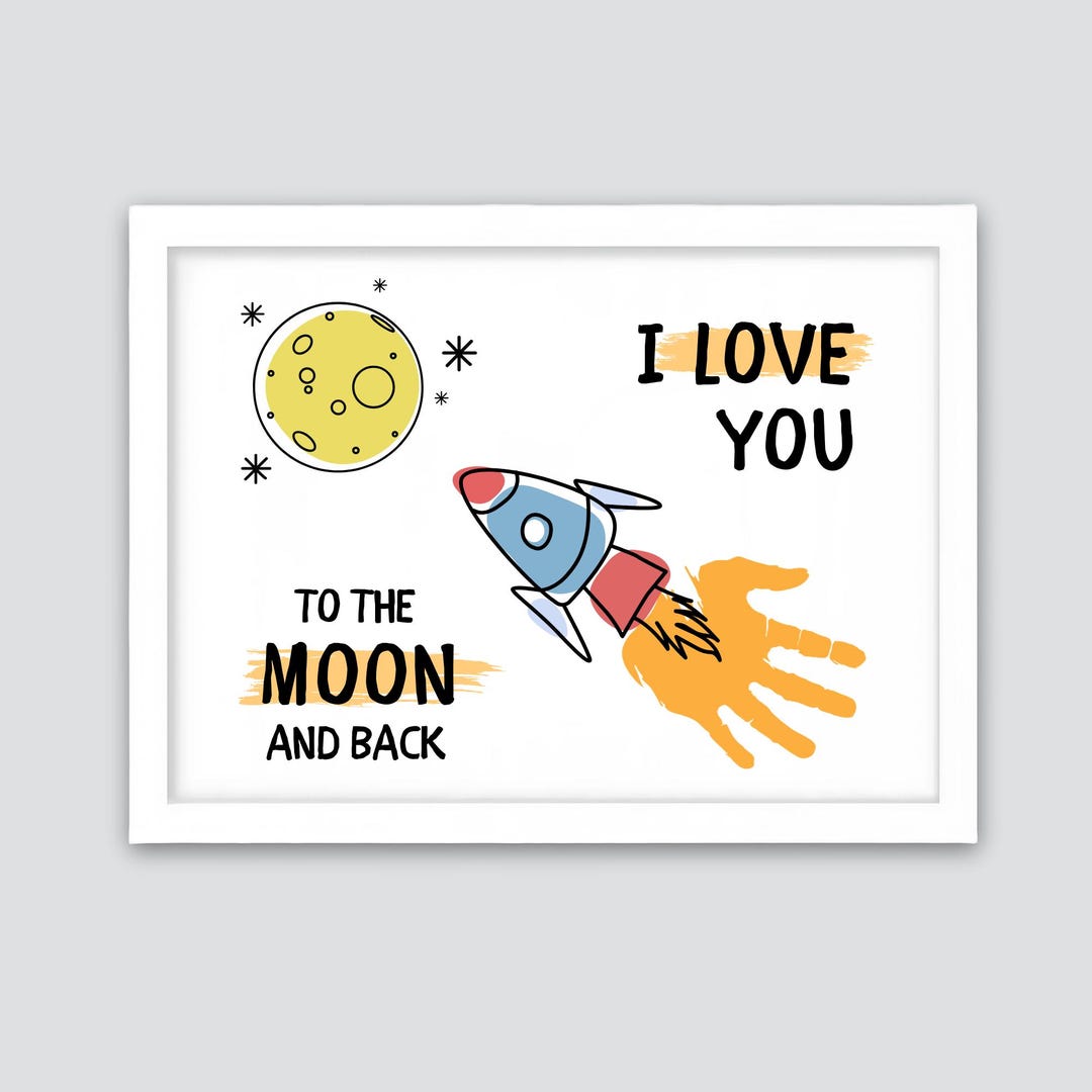 I Love You to the Moon and Back Fathers Day Handprint Craft, Gift for ...