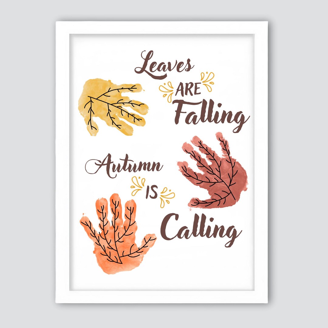 Leaves Are Falling Autumn is Calling Handprint Craft for Autumn, Fall ...