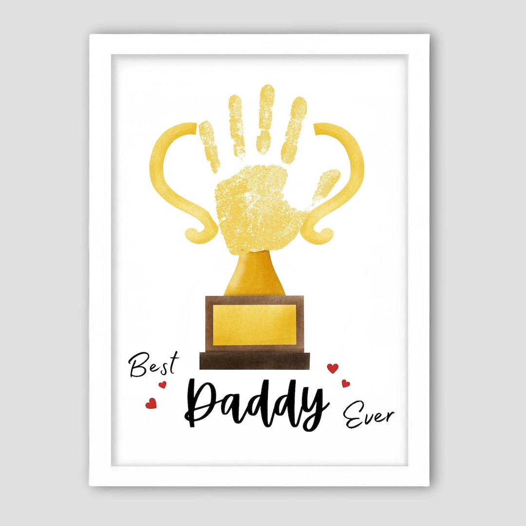 Best Daddy Ever Handprint Craft, Trophy for the Best Dad Handprint Art ...