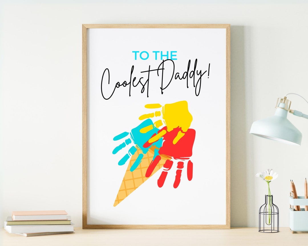 To the Coolest Daddy, Father's Day Handprint Craft, Happy Fathers Day ...