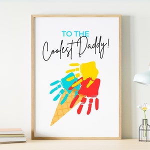 To the Coolest Daddy, Father's Day Handprint Craft, Happy Fathers Day ...