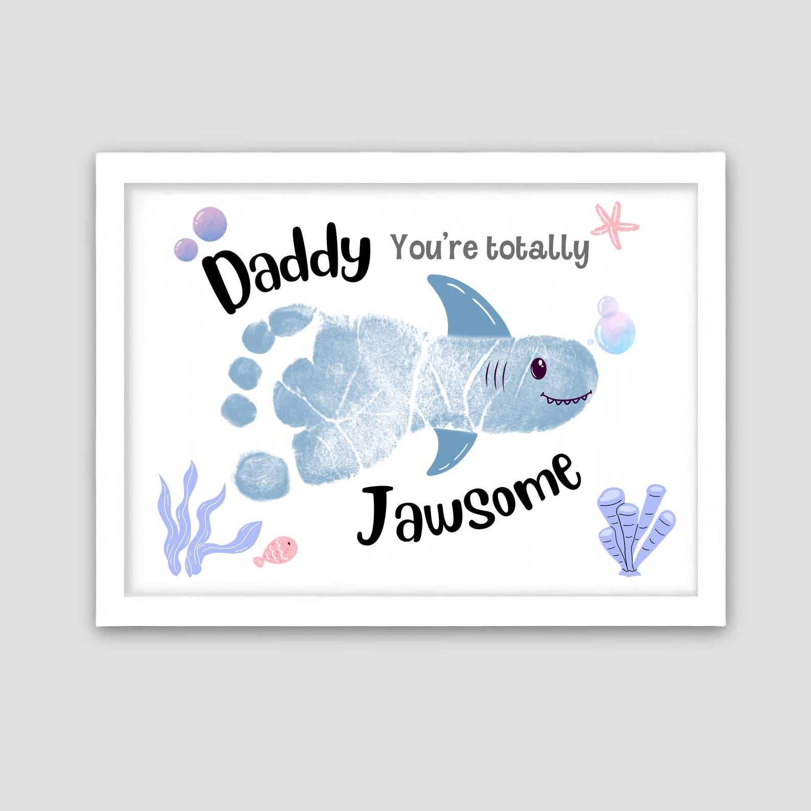Daddy You're Totally Jawsome Footprint Craft, Baby Shark Footprint Art ...