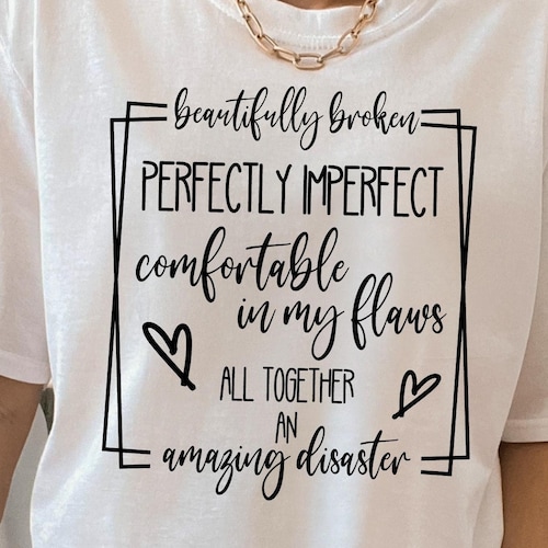 Beautifully Broken SVG PNG Perfectly Imperfect Positive - Etsy