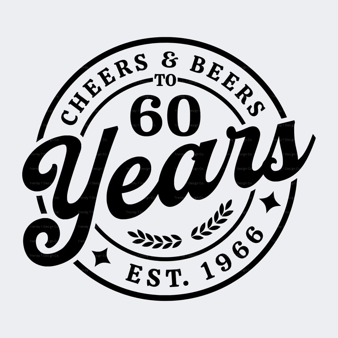60th Birthday SVG PNG, Cheers & Beers to 60 Years, EST. 1966, Retro ...