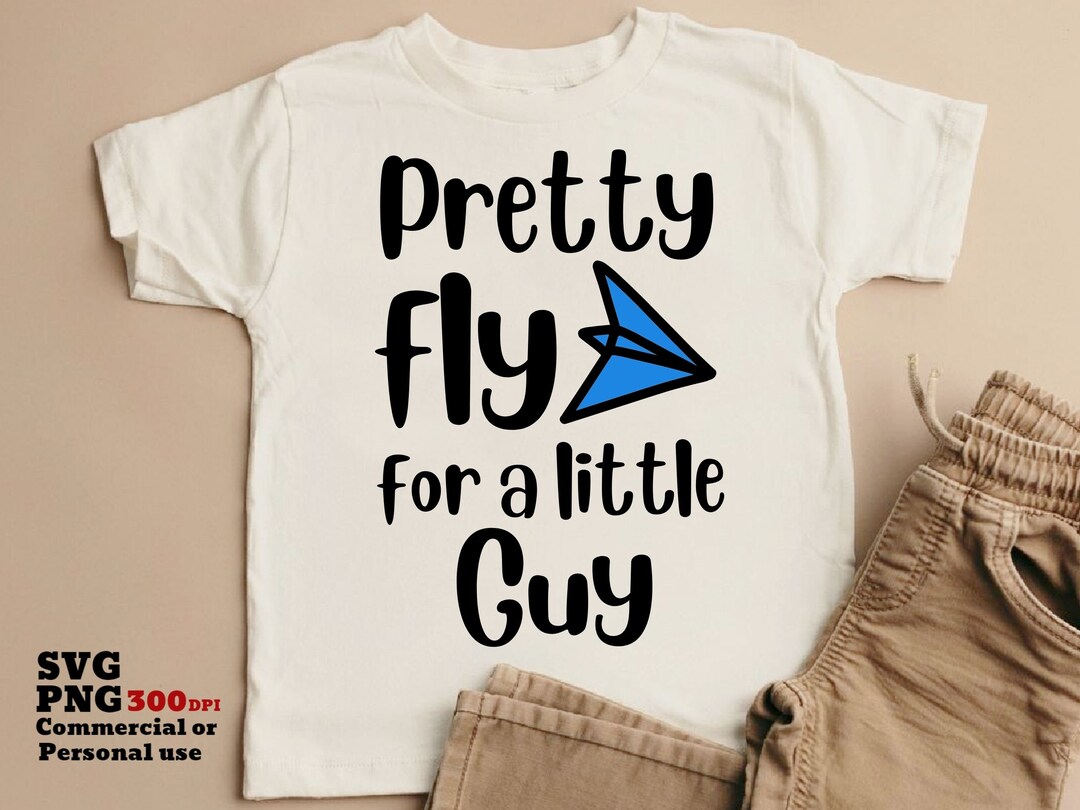 Pretty Fly for a Little Guy SVG PNG, Boys, Toddler, Funny Cute Saying ...