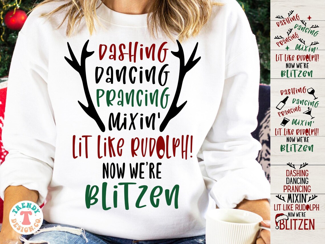 Lit Like Rudolph SVG PNG, Dashing Dancing Prancing Mixin', Funny Drinking Christmas Shirt Cut ...