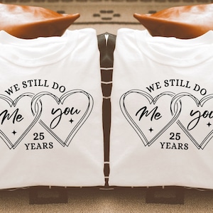 25th Anniversary SVG PNG, Wedding Anniversary SVG, We Still Do, 25 Years, Shirt Sublimation Png ...