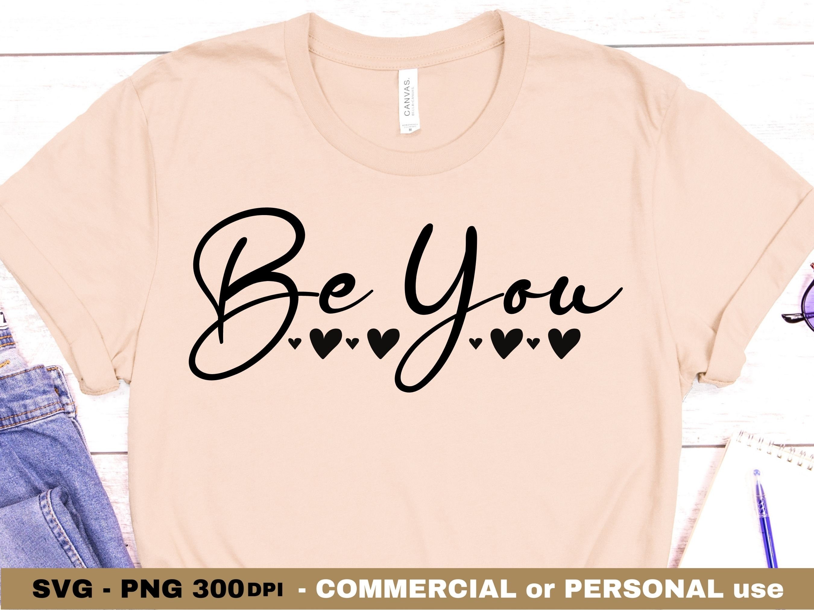 Be You SVG PNG, Beyoutiful, Be You Tiful, Beautiful Cricut Svg, Be Your ...