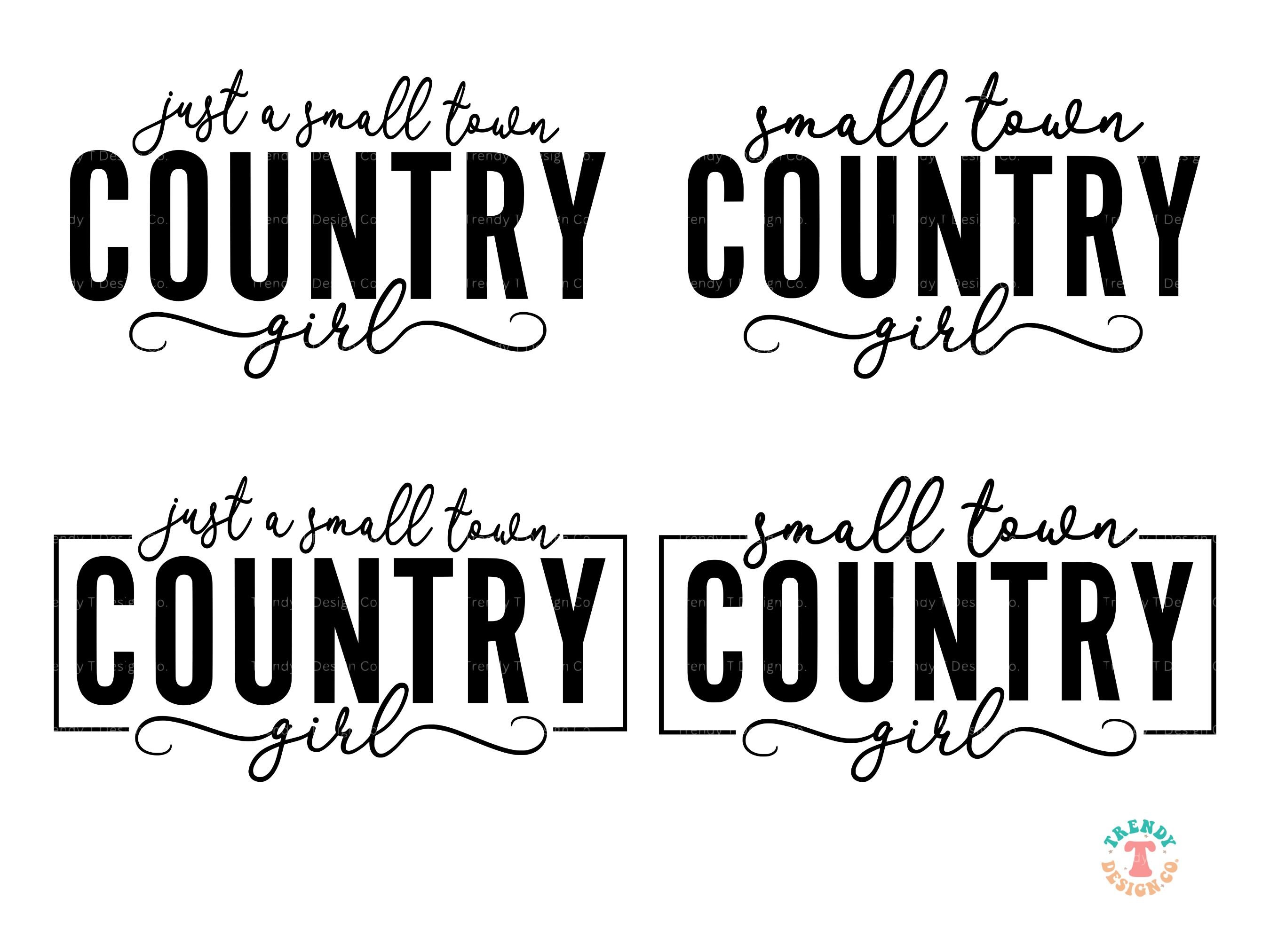 Just A Small Town Country Girl SVG PNG, Just A Small Town Girl SVG ...
