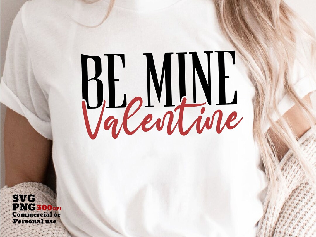 Be Mine Valentine SVG PNG, Valentine's Day SVG, Be My Valentine, Love ...