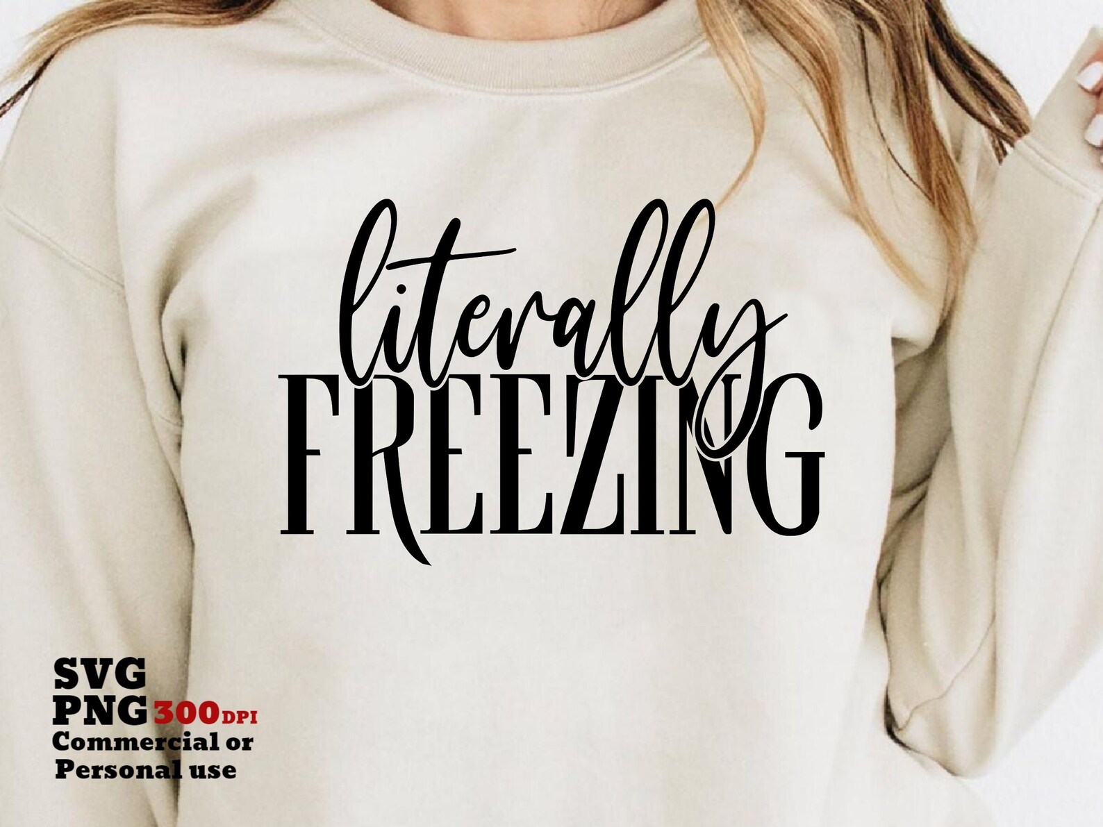 Literally Freezing SVG PNG Winter Freezin Season SVG Cricut - Etsy