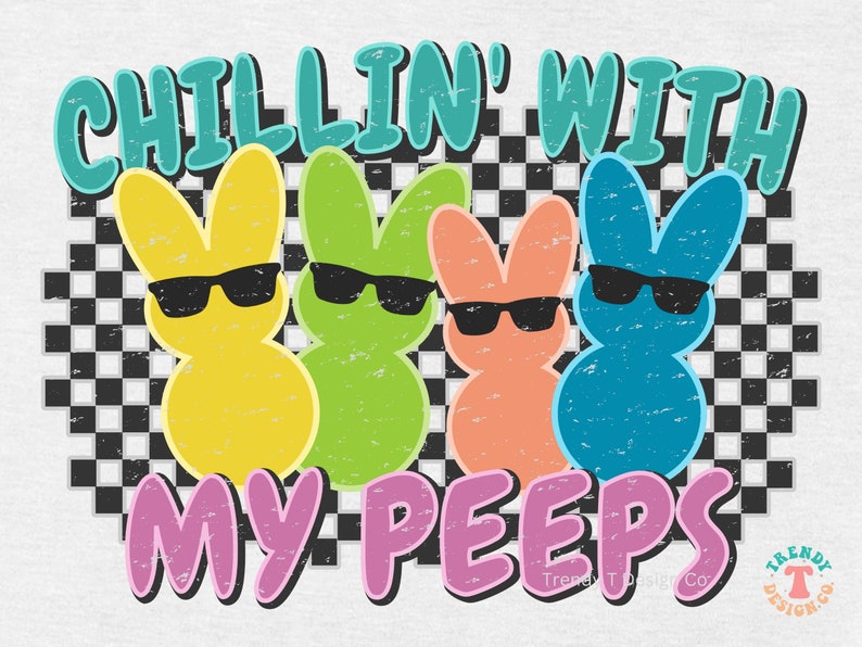 Chillin' With My Peeps PNG Chilling With My Peeps PNG - Etsy