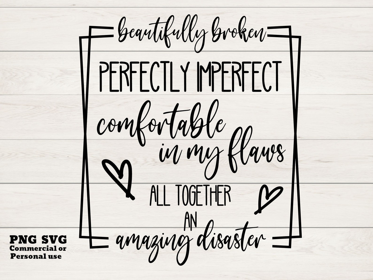 Beautifully Broken SVG PNG, Perfectly Imperfect SVG, Positive Quote Svg ...