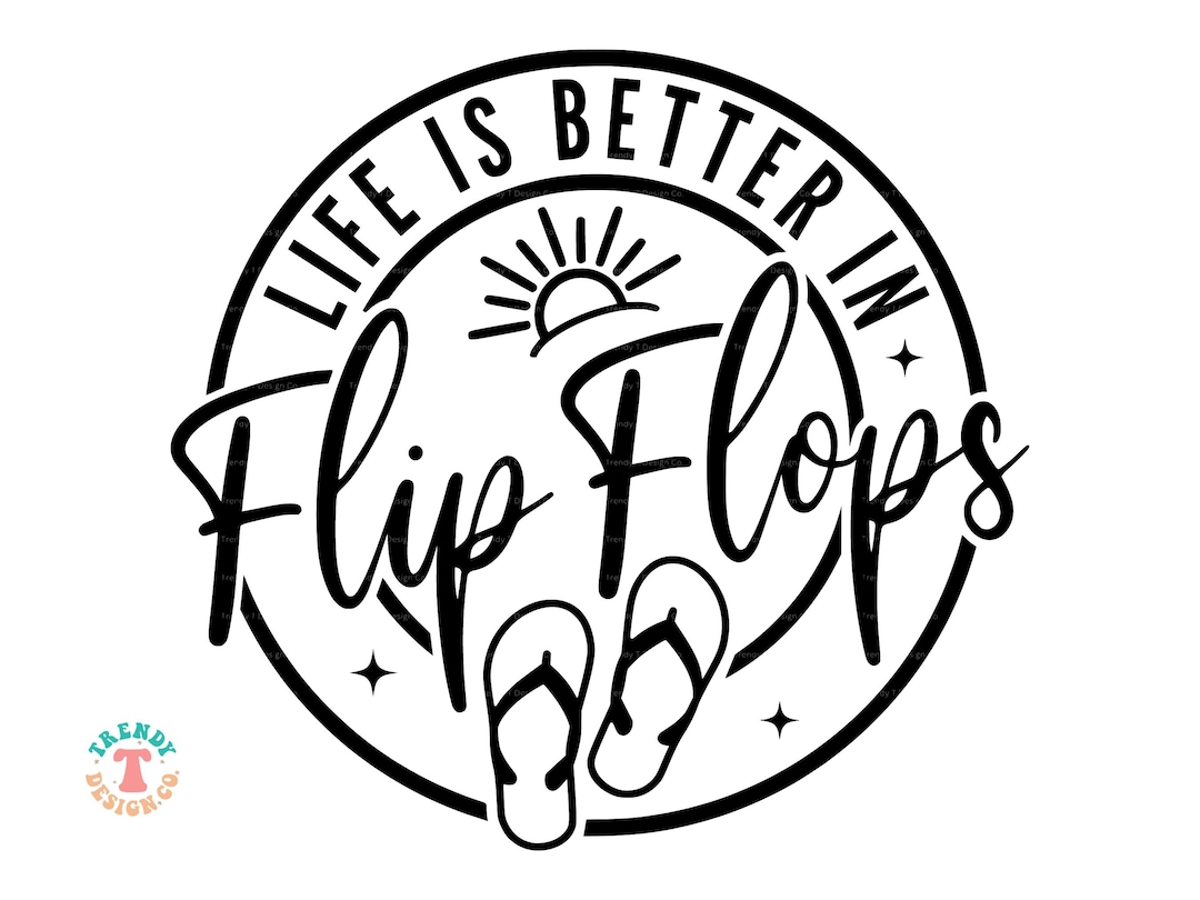 Life is Better in Flip Flops SVG PNG, Funny Beach Quote SVG, Vacation ...