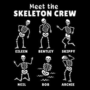 Funny Skeletons PNG SVG, Meet the Skeleton Crew SVG, Sublimation Print ...