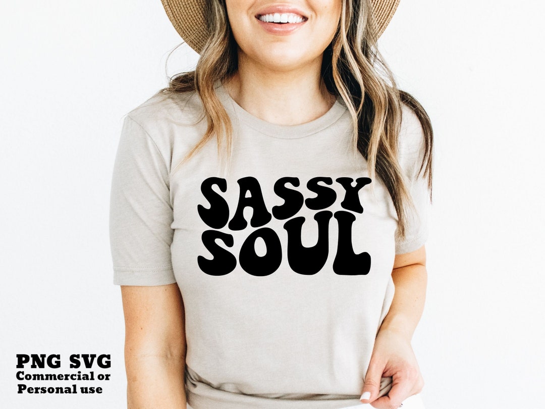 Sassy Soul SVG PNG, Positive Quote, Wavy Letters, Retro Vintage Font ...