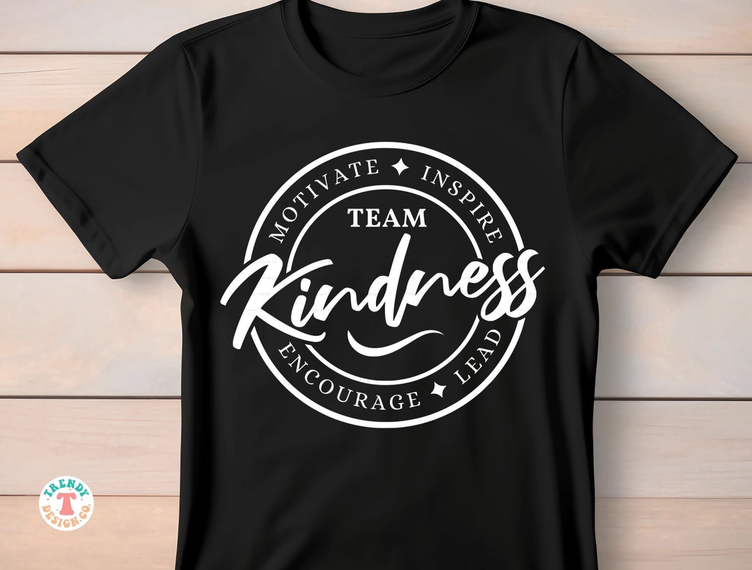 Team Kindness SVG PNG, Inspirational Quote SVG, School Svg ...