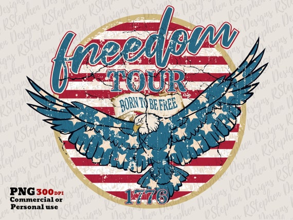 Freedom Tour PNG Vintage Patriotic PNG Born to Be Free 1776 - Etsy