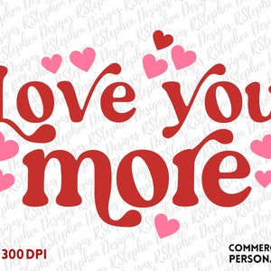 Love You More SVG PNG, Love You Most, Valentine, Retro Vintage Heart ...