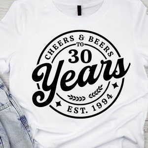 30th Birthday SVG PNG, Est 1994 Birthday SVG, Cheers & Beers to 30 ...