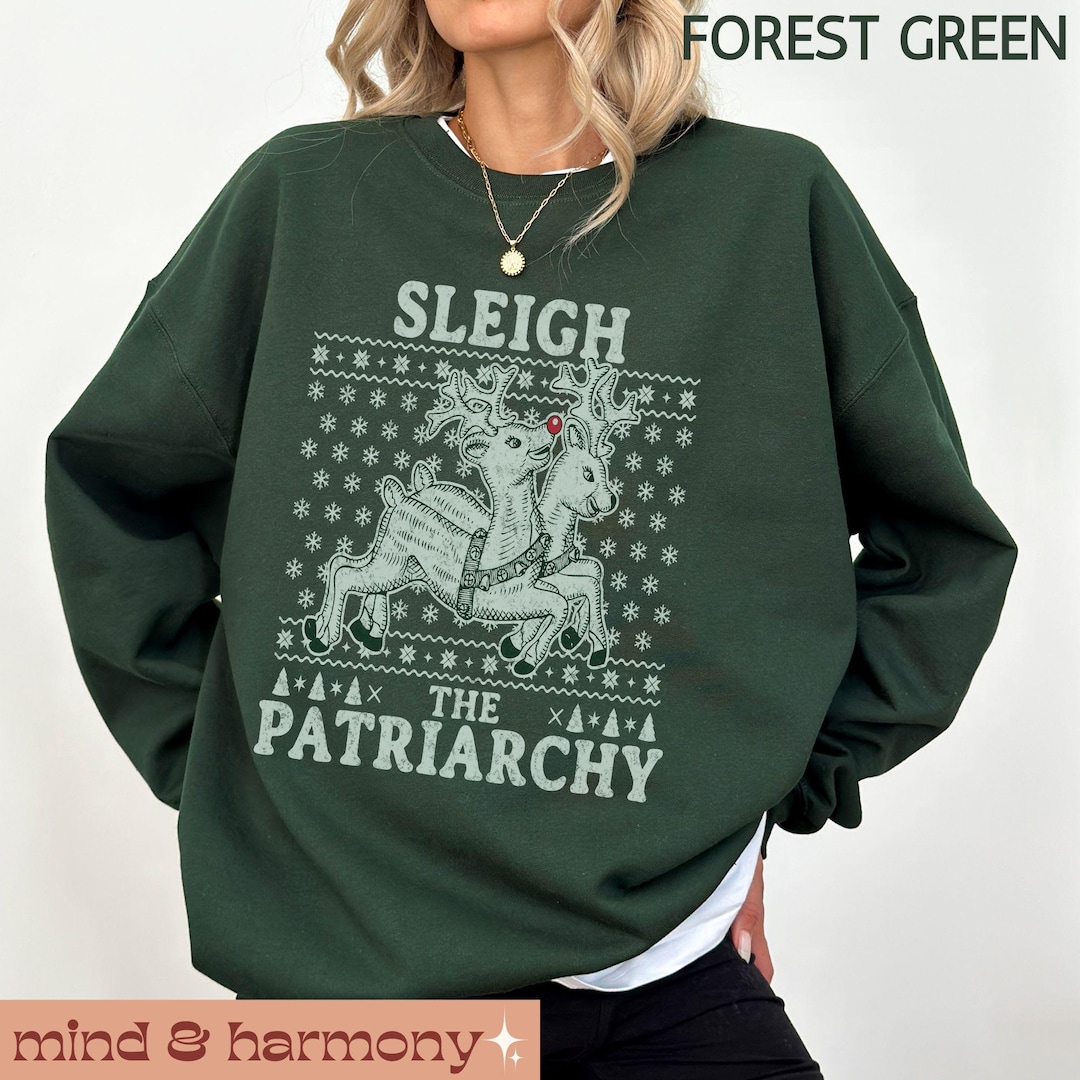Sleigh Patriarchy Christmas Feminist Sweatshirt, Feminism Gift Womens ...